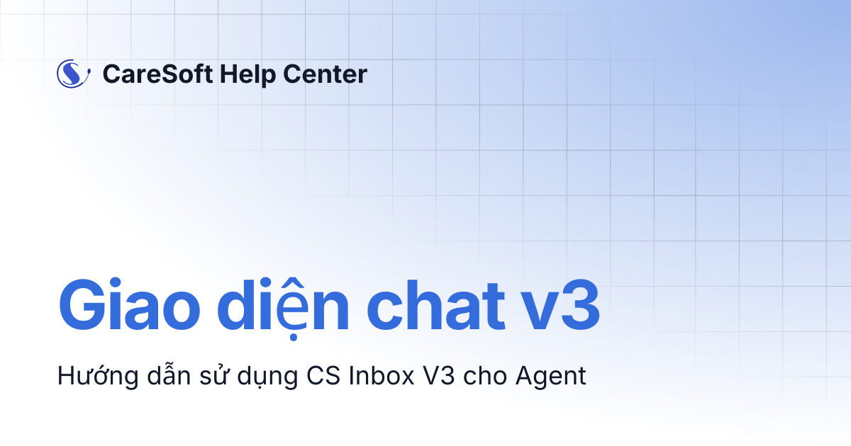 Giao diện chat v3 | CareSoft Help Center