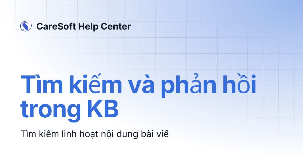 Tìm kiếm và phản hồi trong KB | CareSoft Help Center